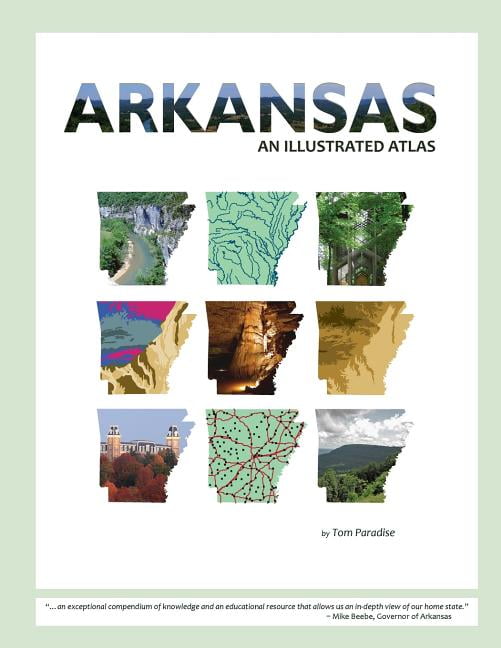 Arkansas : An Illustrated Atlas (Paperback) - Walmart.com