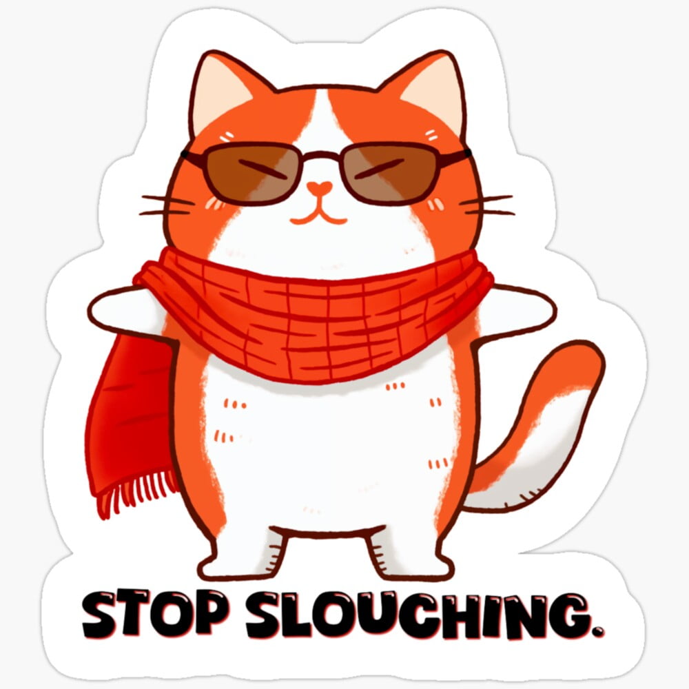 Arlo Brighteyes - Stop Slouching Sticker Phone Decal Water Bottle ...