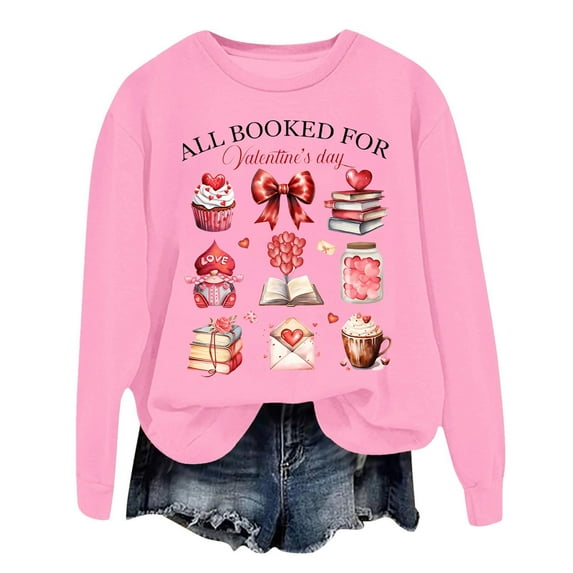 Arlun All Booked for Valentine's Day Sweatshirts Women Book Lover Gift ...