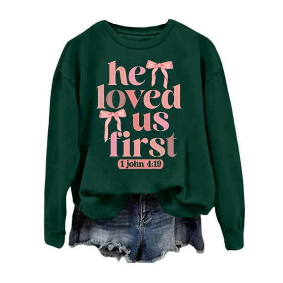 Arlun Valentine's Day Sweatshirts for Women He Loverd Us First Graphic ...