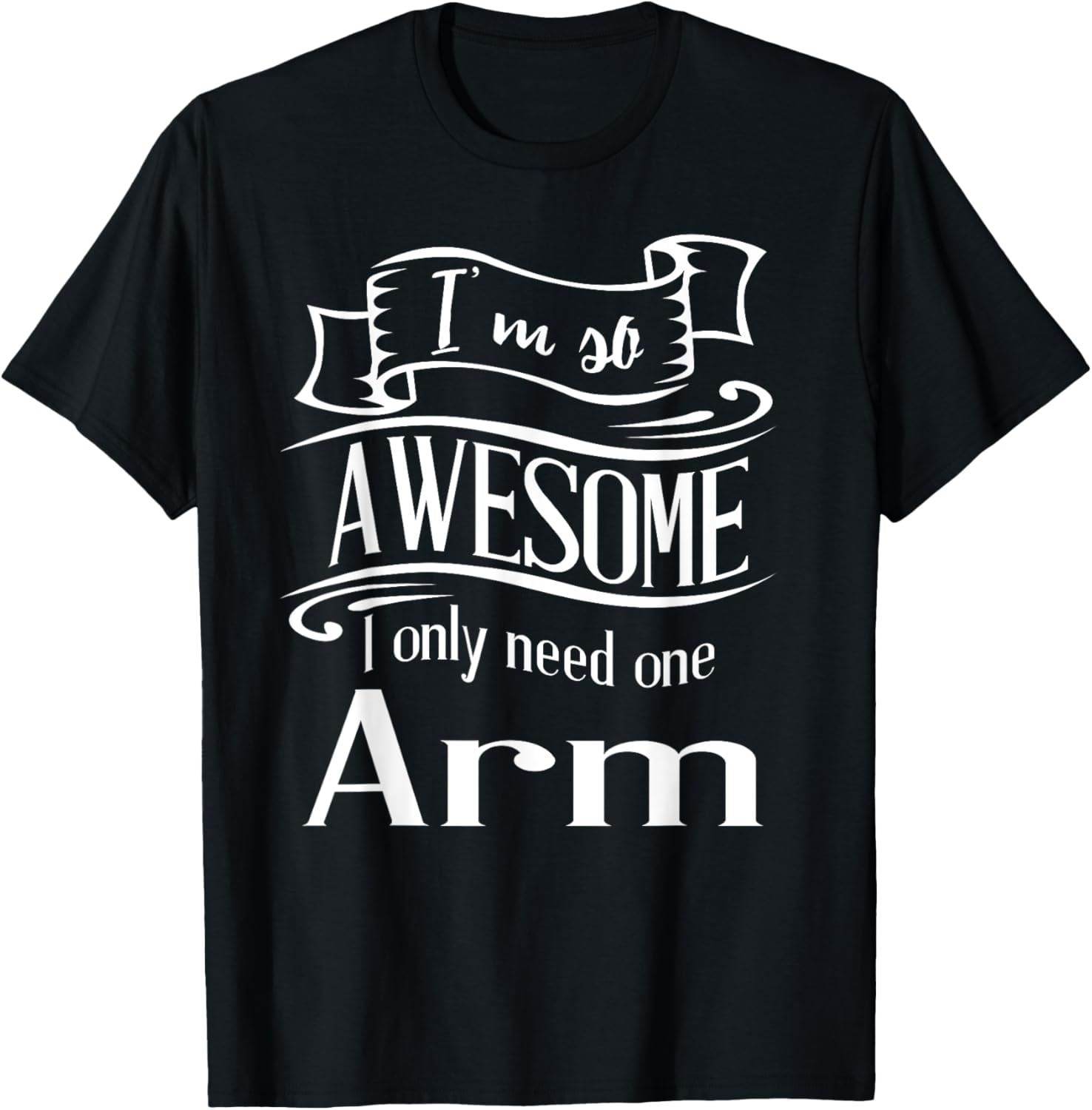 Arm Amputation Amputee One Arm Recovery Get Well Surgery T-Shirt ...