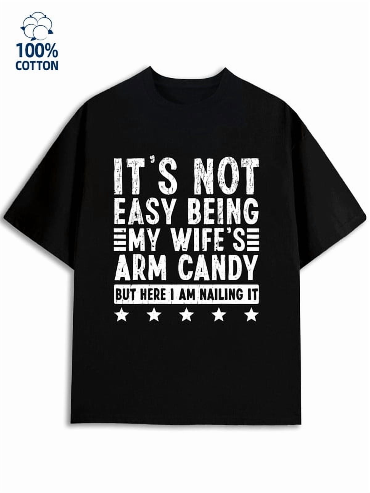 Arm Candy T-Shirt for men funny humor 180G 100% Cotton black sixty ...