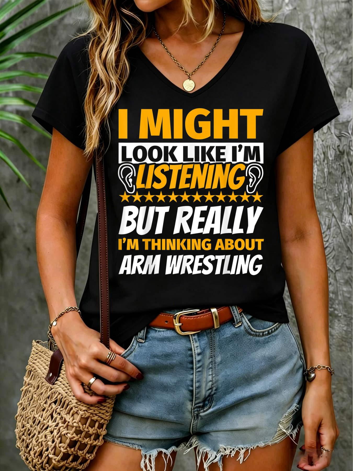 Arm wrestling Look Like I‘m Listening V Neck T-Shirt Cotton Women's V ...