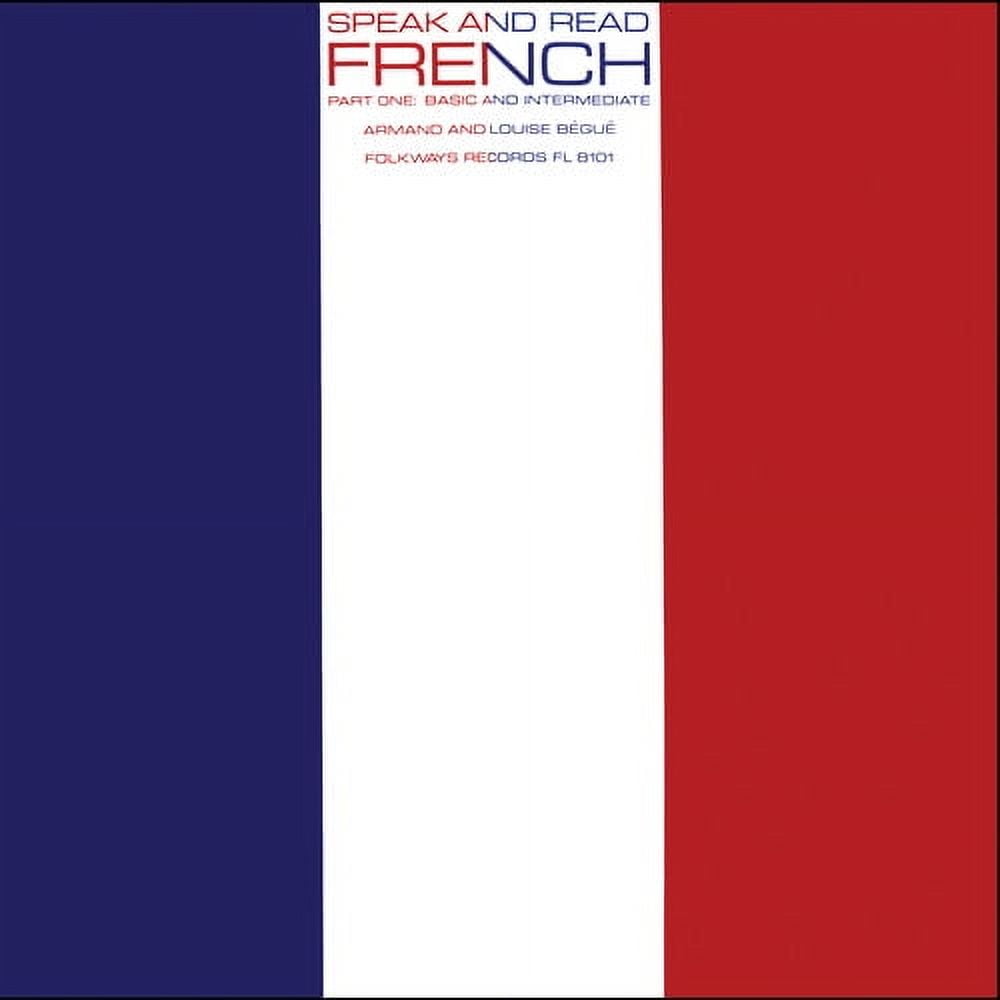 Armand Begue - Speak& Read French, Part 1: Basic & Intermediate - Music ...