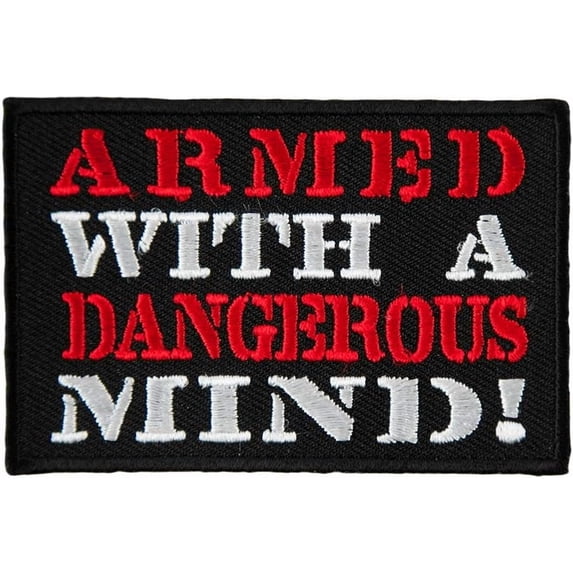 Armed With A Dangerous Mind Embroidered Patch, Sayings Patches ...