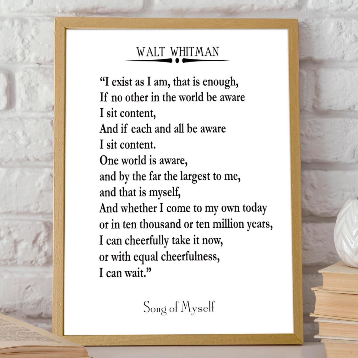I Exist As I Am, That Is Enough Walt Whitman Song Of Myself Poem Wall ...