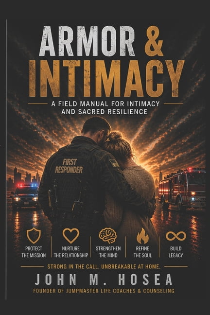 Armor & Intimacy: A field manual for intimacy and sacred resilience ...
