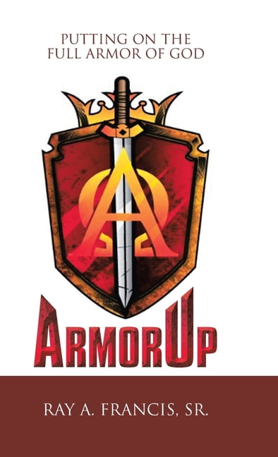 Armorup: Putting on the Full Armor of God (Hardcover) - Walmart.com
