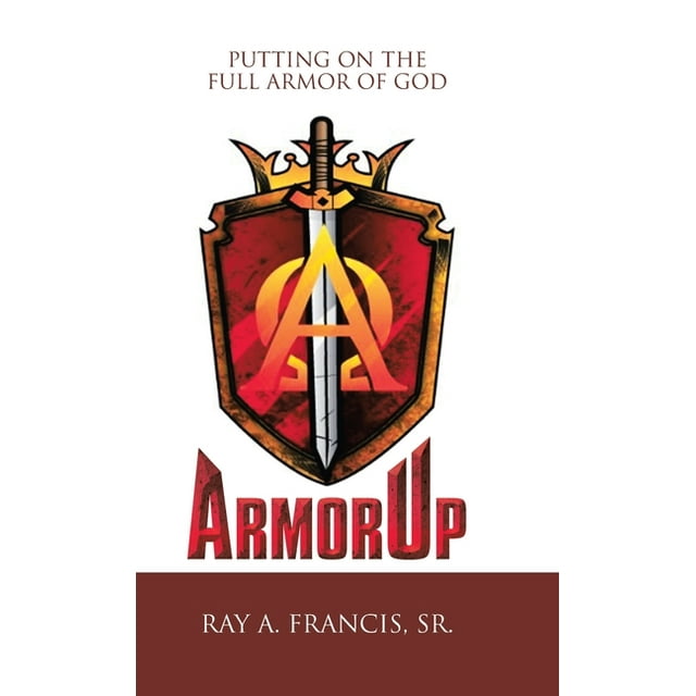 Armorup: Putting on the Full Armor of God (Hardcover) - Walmart.com