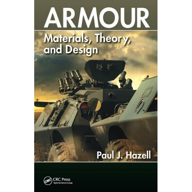 Armour : Materials, Theory, and Design (Hardcover) - Walmart.com