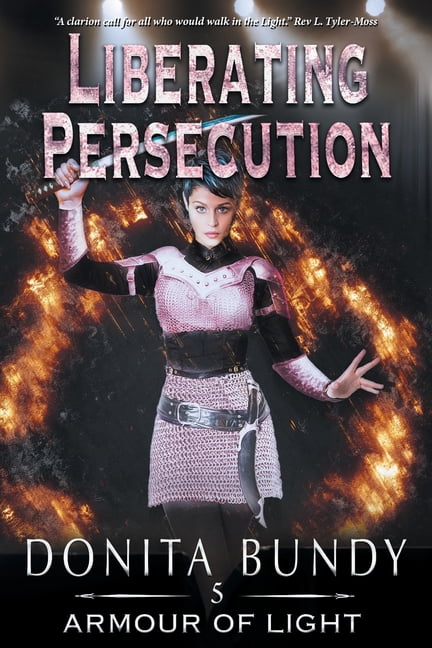 Armour of Light Liberating Persecution, Book 5, (Paperback) - Walmart.com
