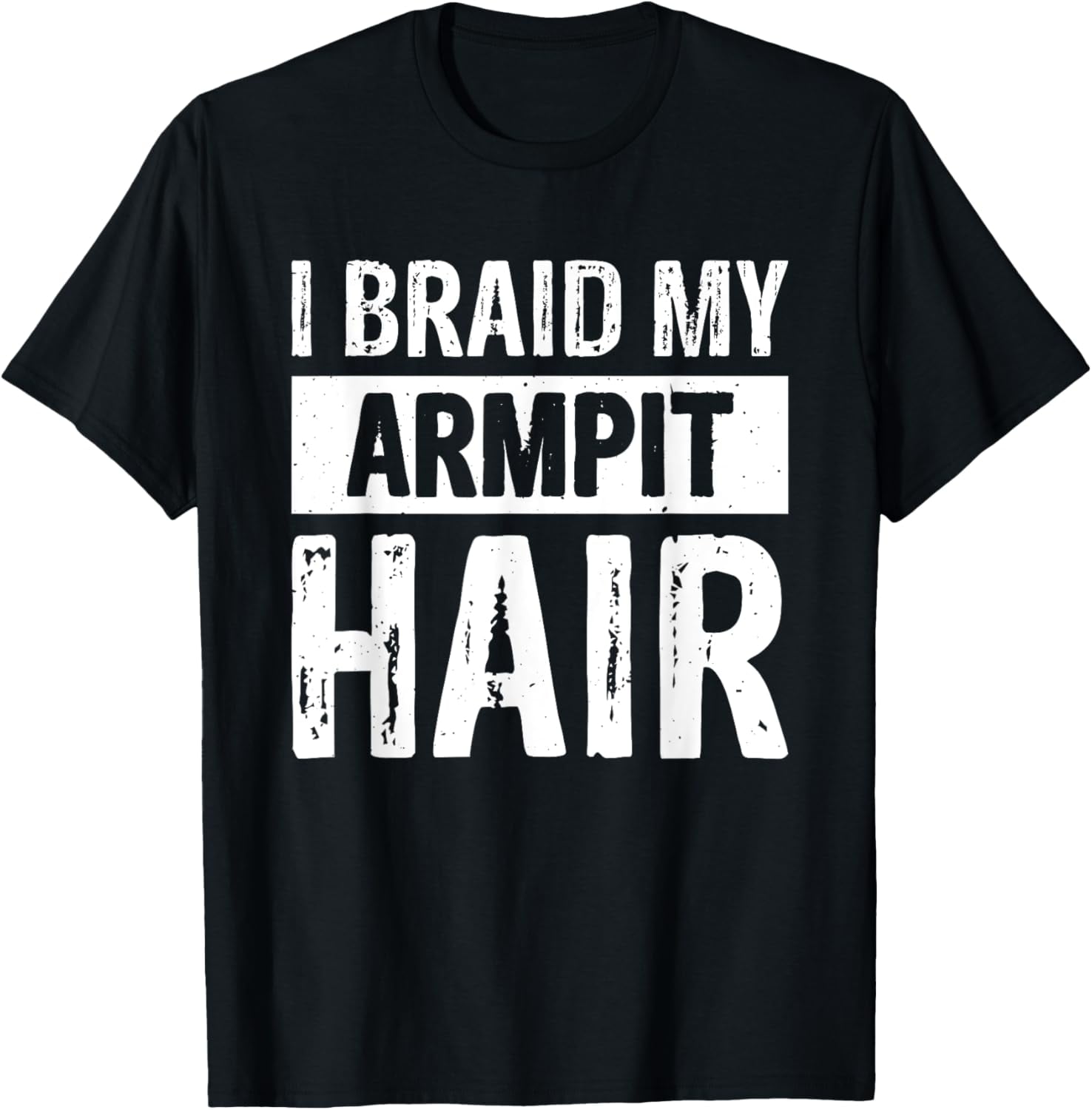 Armpit Hair Feminist Body Positivity Self-Love I Braid My Armpit Hair T ...