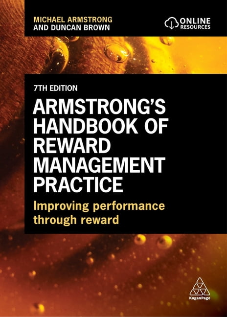 Armstrong's Handbook of Reward Management Practice: Improving ...