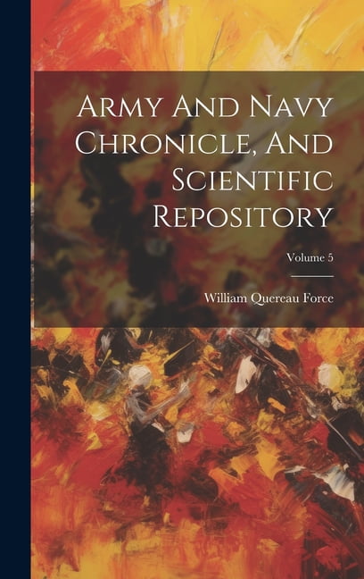 Army And Navy Chronicle, And Scientific Repository; Volume 5 (Hardcover ...