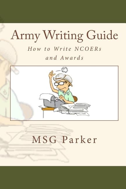 Army Writing Guide : How to Write Ncoers and Awards - Walmart.com