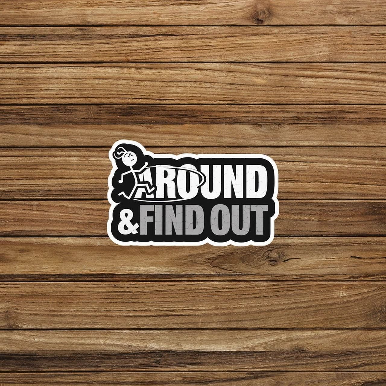 Around & Find Out Stick Figure Sticker - Curiosity Decalphone Decal ...