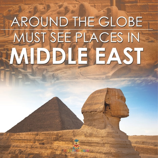 Around The Globe - Must See Places in the Middle East, (Paperback ...