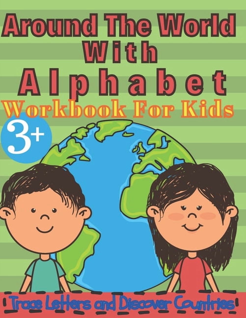 Around the World with Alphabet: Workbook for Kids, Trace Letters and ...