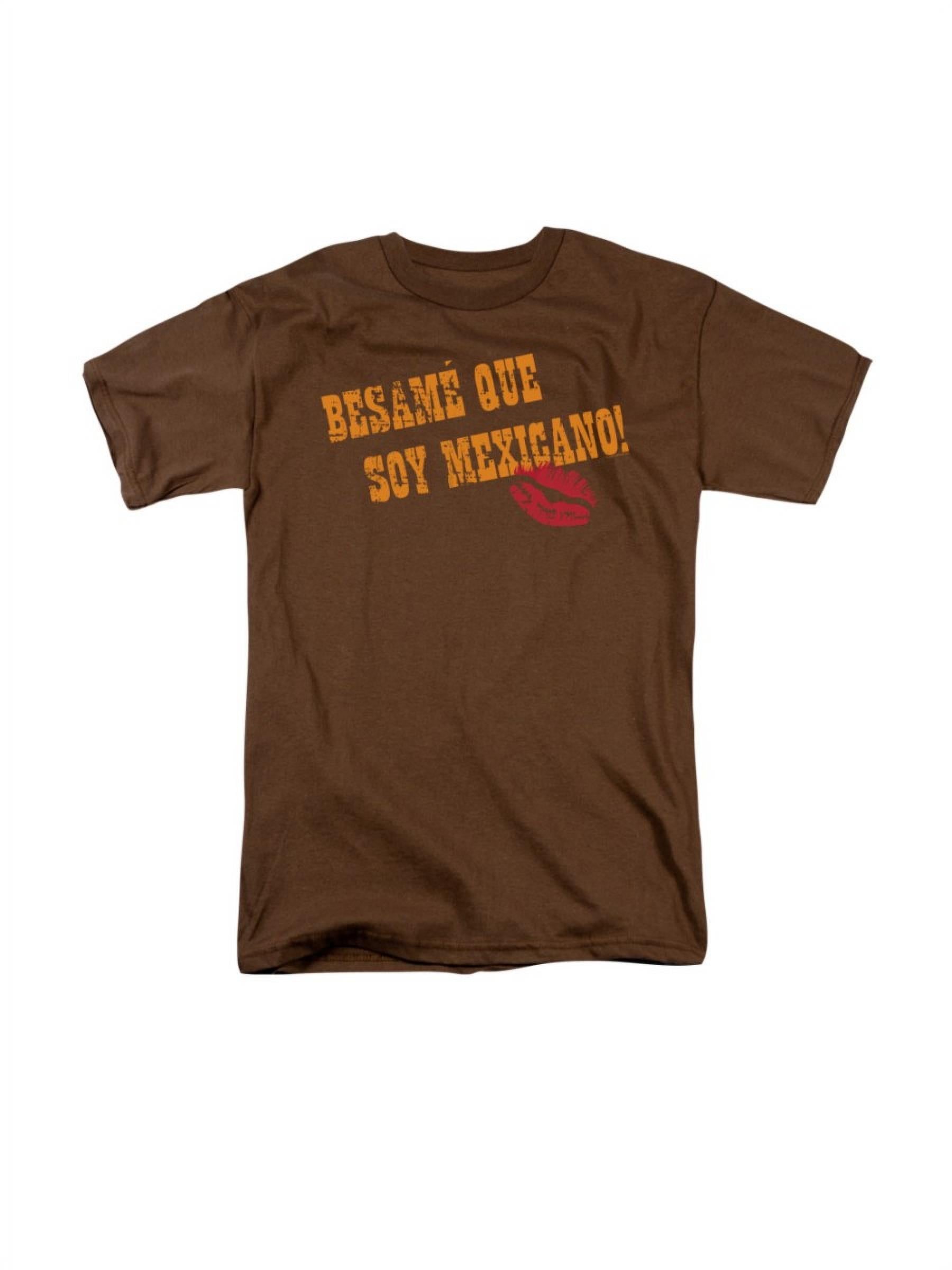Around the World - Besame Que Soy Mexicano T-Shirt Size XXL - Walmart.com
