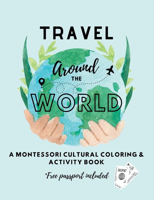 Around the World: Montessori Cultural Coloring and Activity Book ...