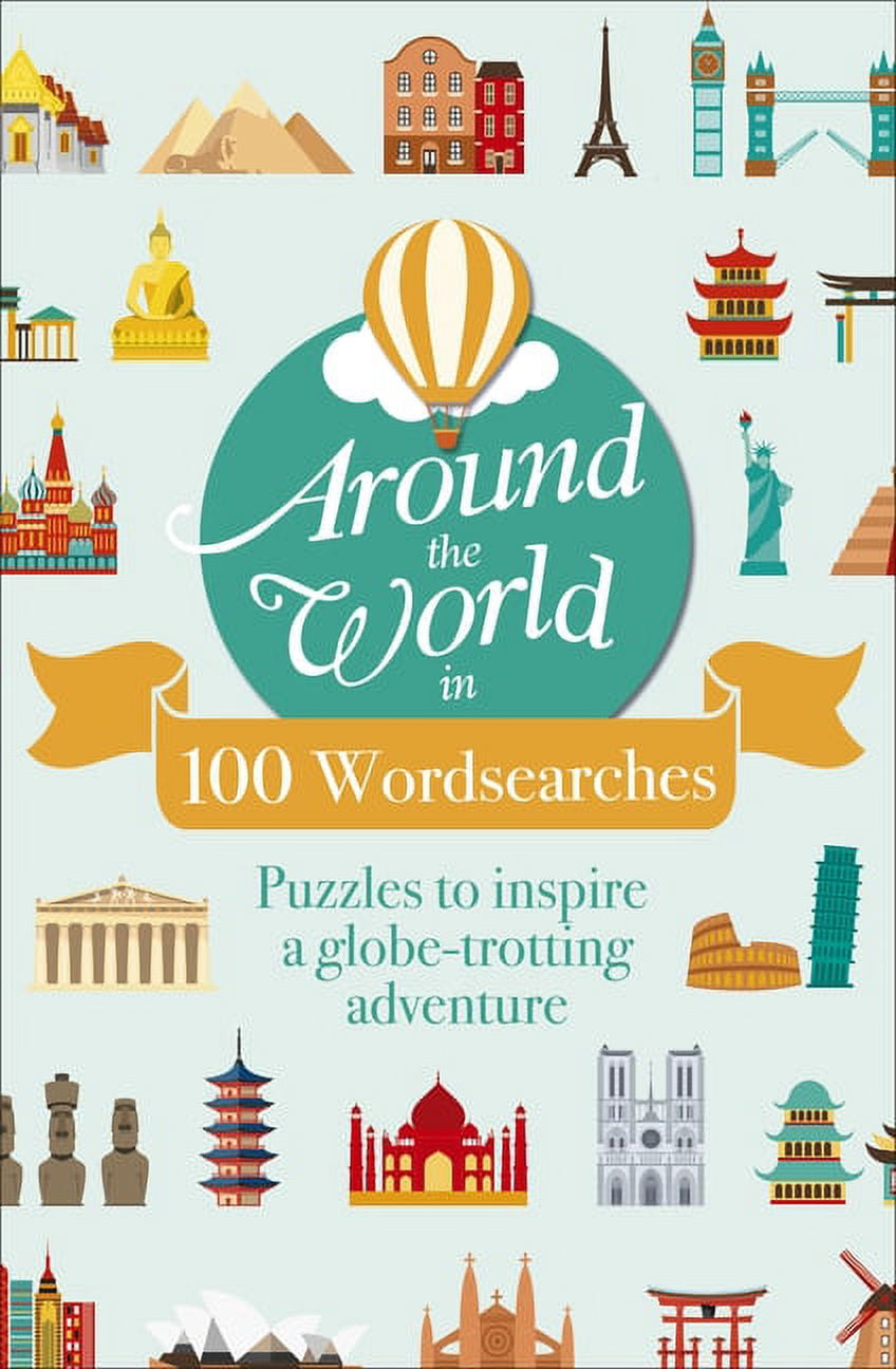 Around the World in 100 Wordsearches: Puzzles to Inspire a Globe ...