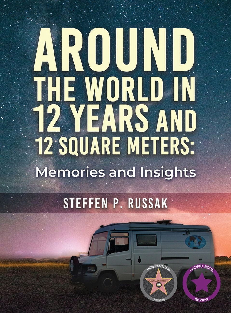 Around the World in 12 Years and 12 Square Meters: Memories and ...