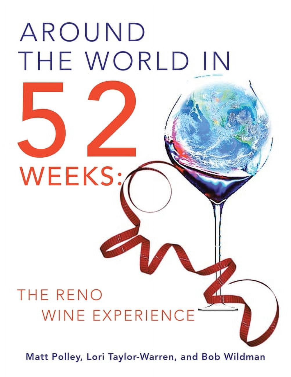 Around the World in 52 Weeks : The Reno Wine Experience - Walmart.com