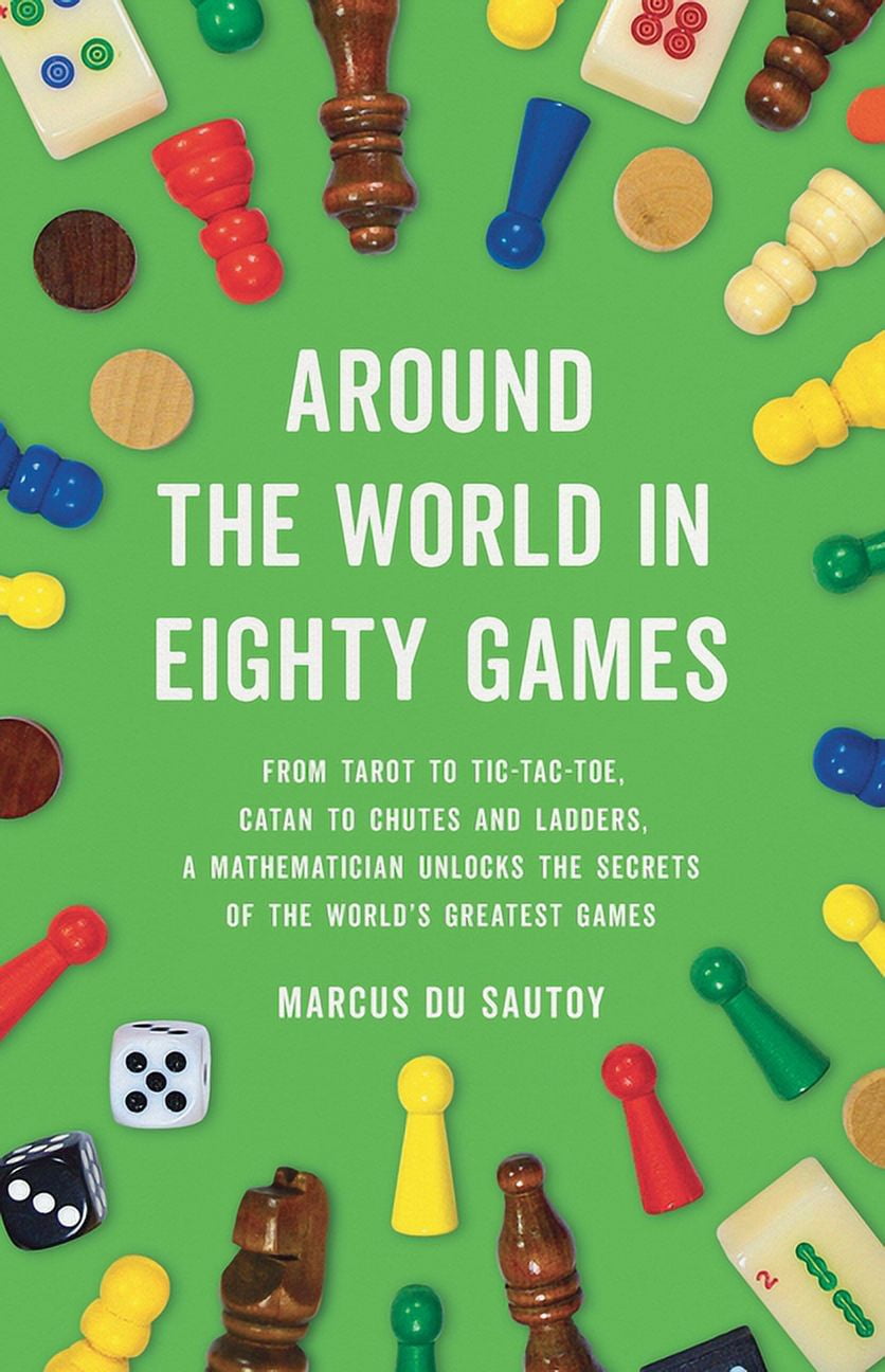 Around the World in Eighty Games: From Tarot to Tic-Tac-Toe, Catan to ...
