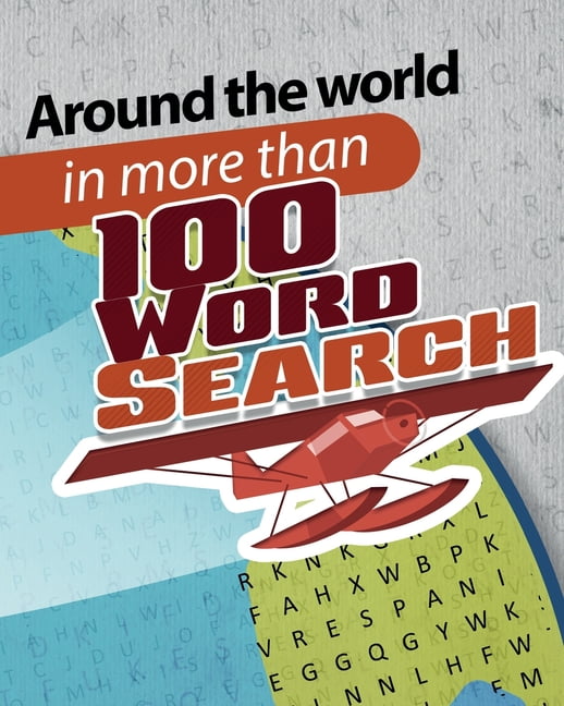 Around the world in more than 100 word search: Exercise Your Brain with ...