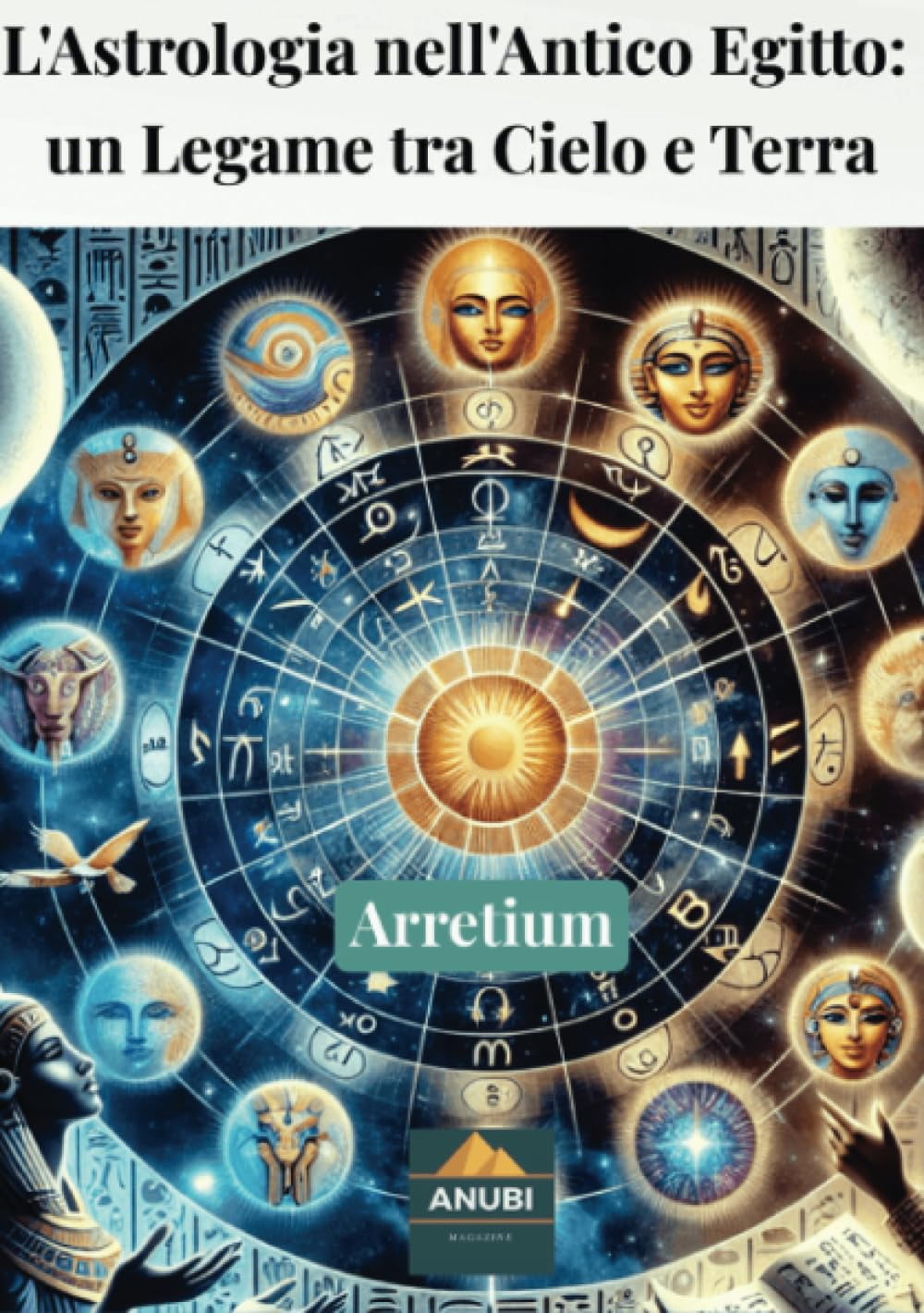 Arretium L'Astrologia nell'Antico Egitto: un Legame tra Cielo e Terra ...