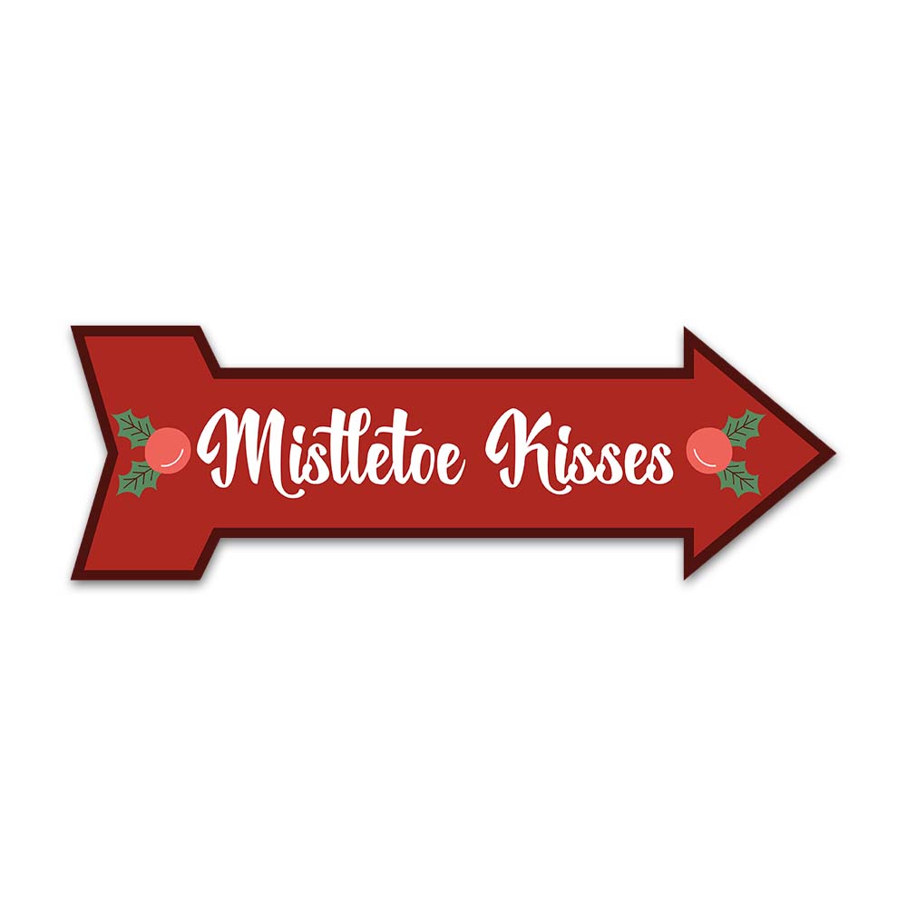 Arrow Shape Plus Mistletoe Kisses (Right) 12x4" Wall or Door Sign ...