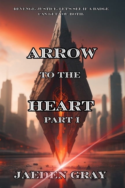 Arrow to the Heart: Arrow to the Heart Part 1 (Paperback) - Walmart.com