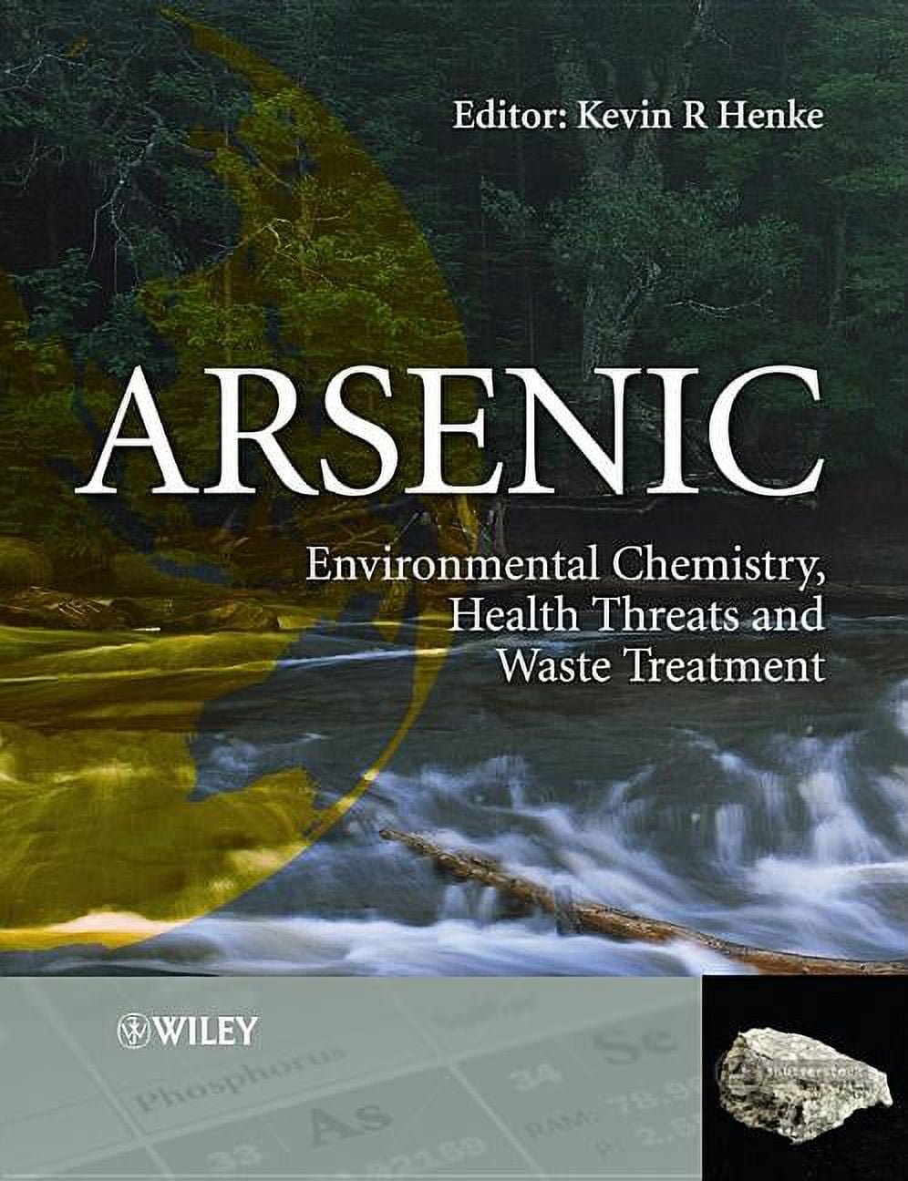 Arsenic: Environmental Chemistry, Health Threats and Waste Treatment ...