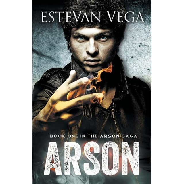 Arson (Book One in the Arson Saga) (Paperback) - Walmart.com
