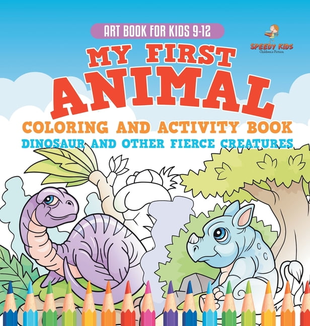 Art Book for Kids 9-12. My First Animal Coloring and Activity Book ...