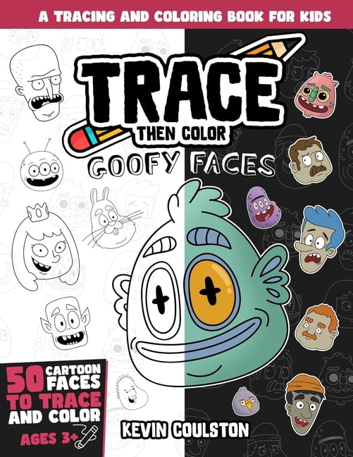 Art Books for Kids from Firstartbooks Trace Then Color: Goofy Faces: A ...