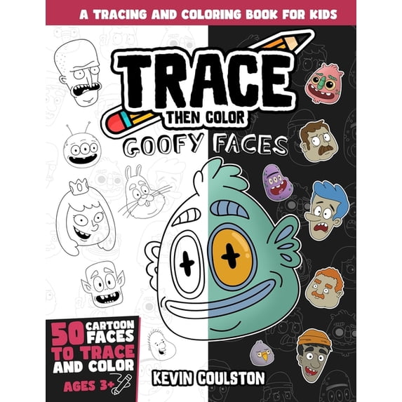Art Books for Kids from Firstartbooks Trace Then Color: Goofy Faces: A ...