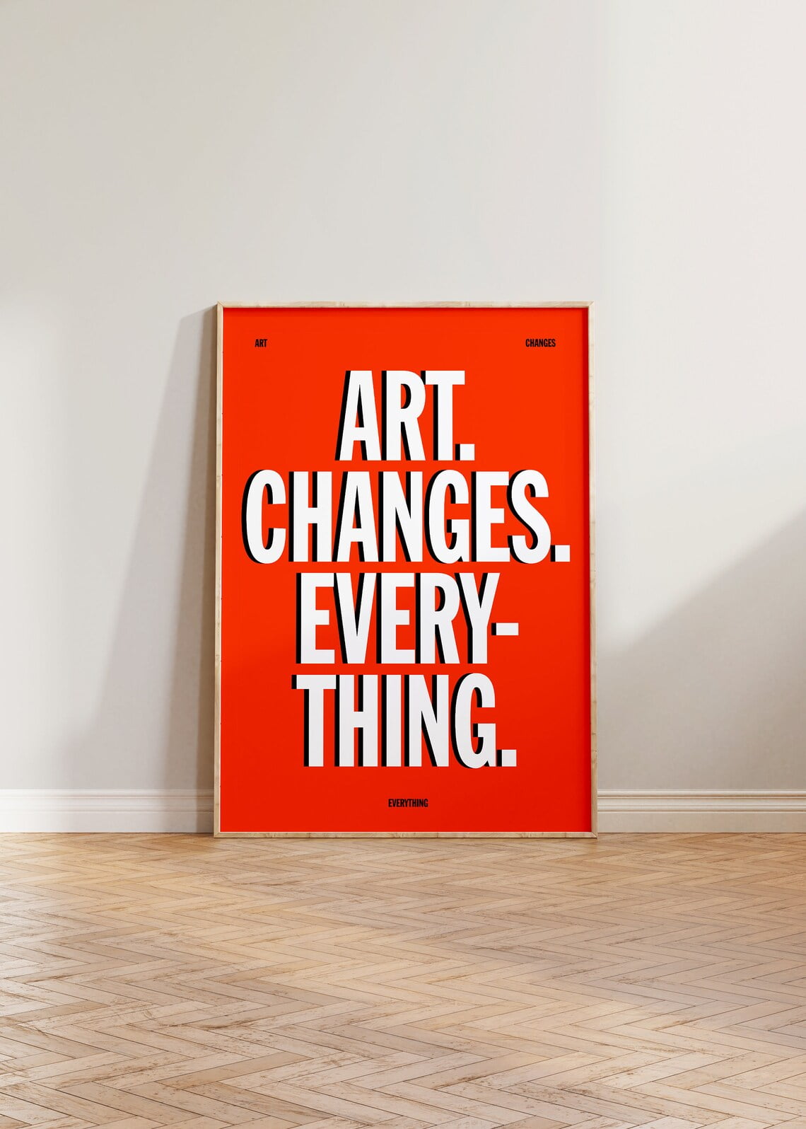 Art Changes Everything Print Print, Bold Print, Typography Print, Cool ...