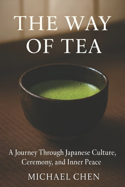 The Art of Daily Practice The Way of Tea: A Journey Through Japanese ...