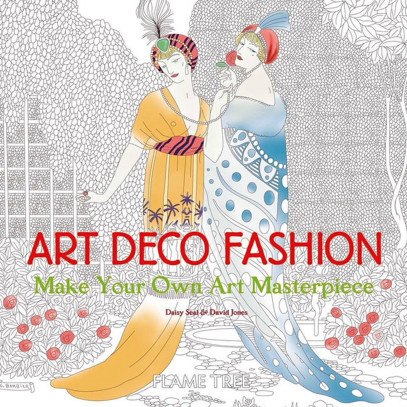 Art Deco Fashion (Art Colouring Book): Make Your Own Art Masterpiece ...