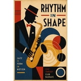 Art Deco Jazz Saxophone Poster - Rhythm in Shape | Bauhaus Wall Art ...