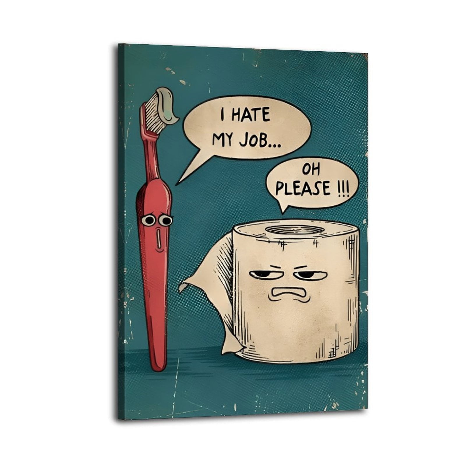 Art Deco Retro Poster, Fun Toothbrush And Toilet Paper, I Hate My Job ...