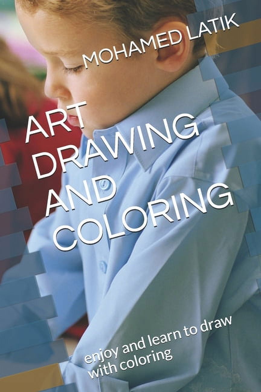 Art Drawing and Coloring: enjoy and learn to draw with coloring ...