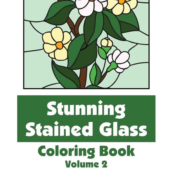 Art-Filled Fun Coloring Books Stunning Stained Glass Coloring Book ...
