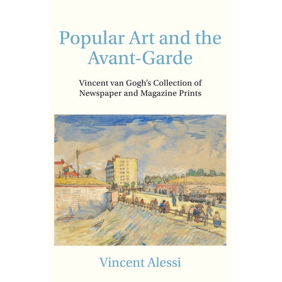 Art History: Popular Art and the Avant-garde : Vincent van Gogh’s ...