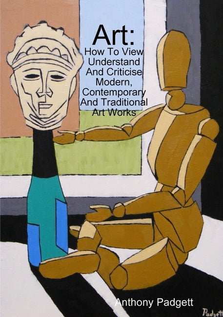 Art: How To View Understand And Criticise Modern, Contemporary And ...
