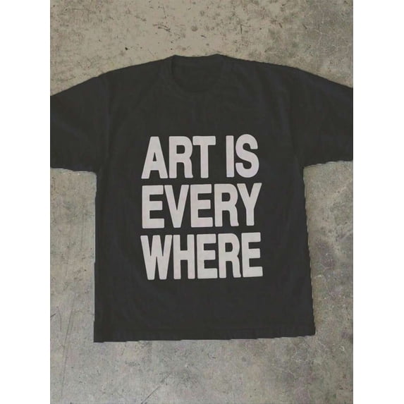 Art Is Everywhere Graphic T-Shirt: Soft Unisex Cotton Tee, Lightweight ...