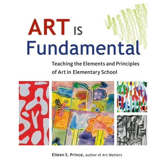 Art Is Fundamental: Teaching the Elements and Principles of Art in ...