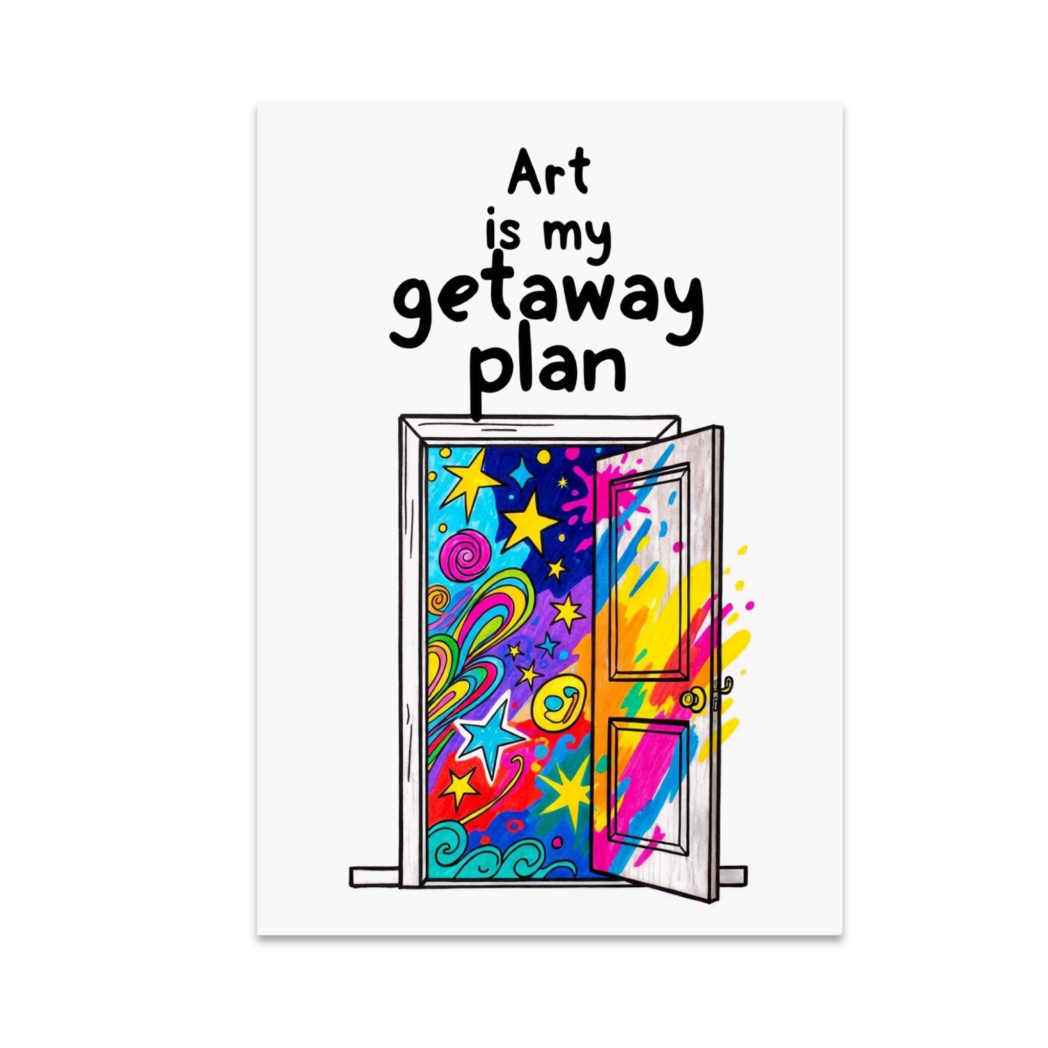 Art Is My Getaway Plan - Creative Escape Enthusiast - 13x19 Poster ...