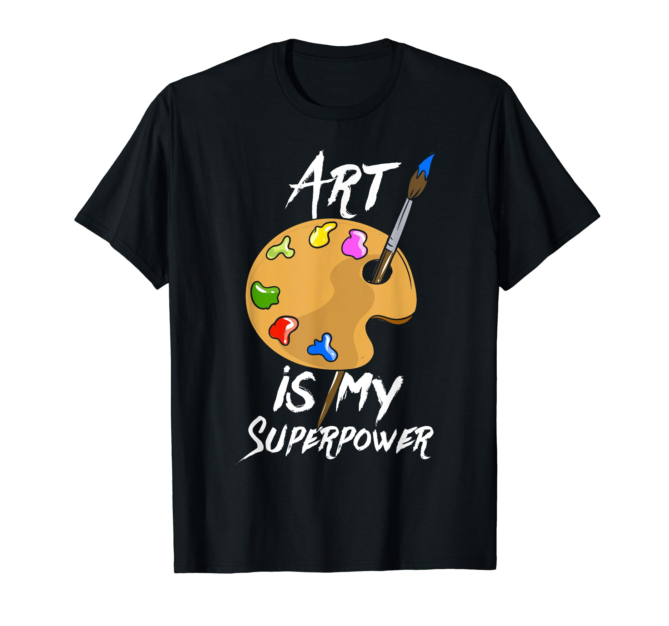 Art Is My Superpower - Drawing Funny Art Teacher Artists T-Shirt ...